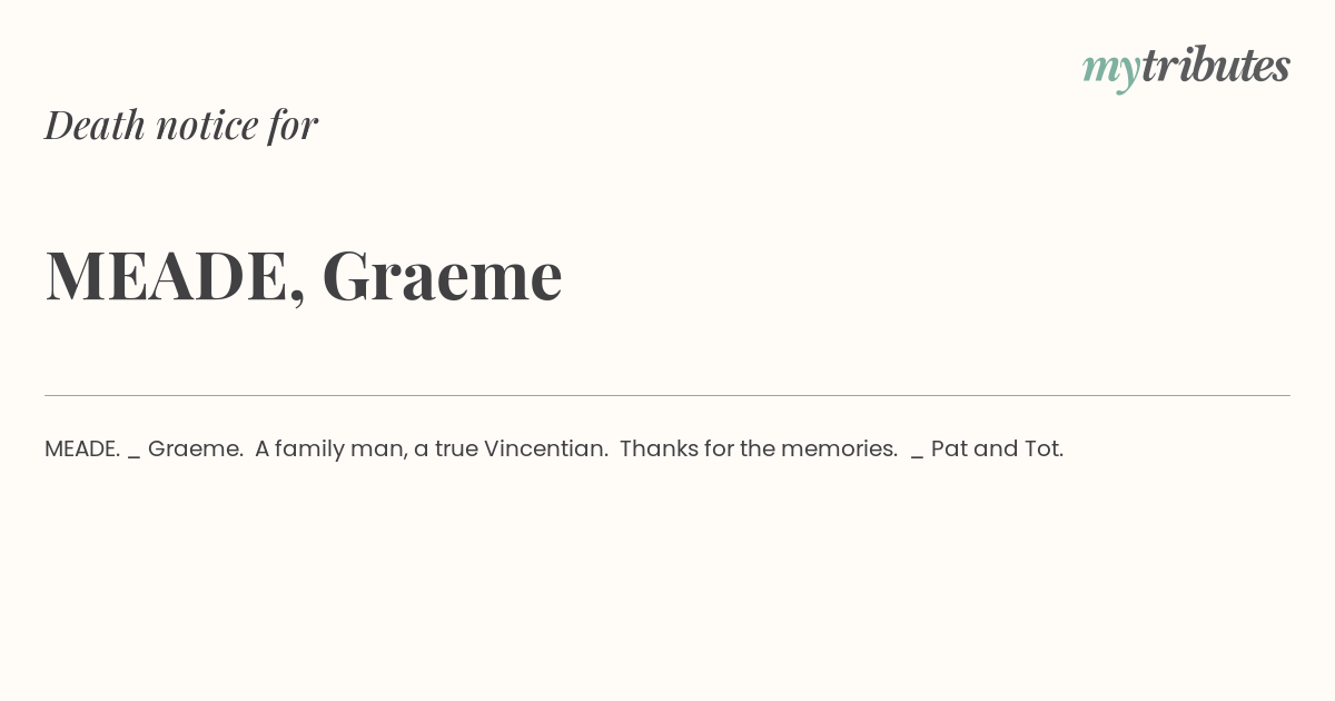 MEADE, Graeme | Death Notices | Melbourne | My Tributes