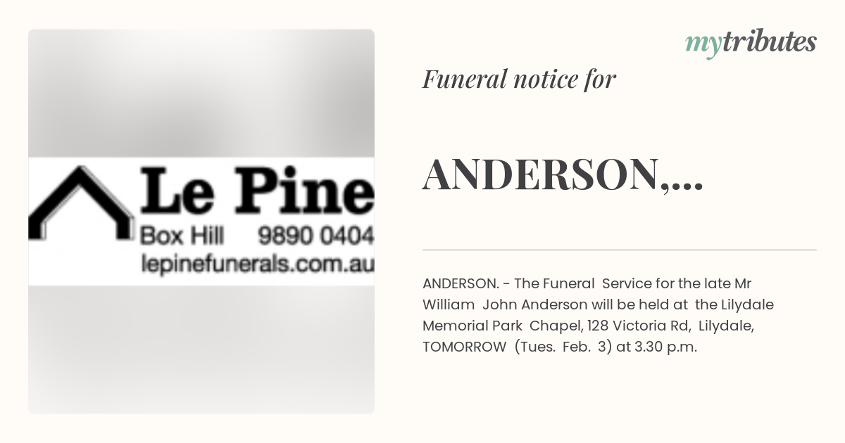 ANDERSON, William John | Funeral Notices | Melbourne | Herald Sun