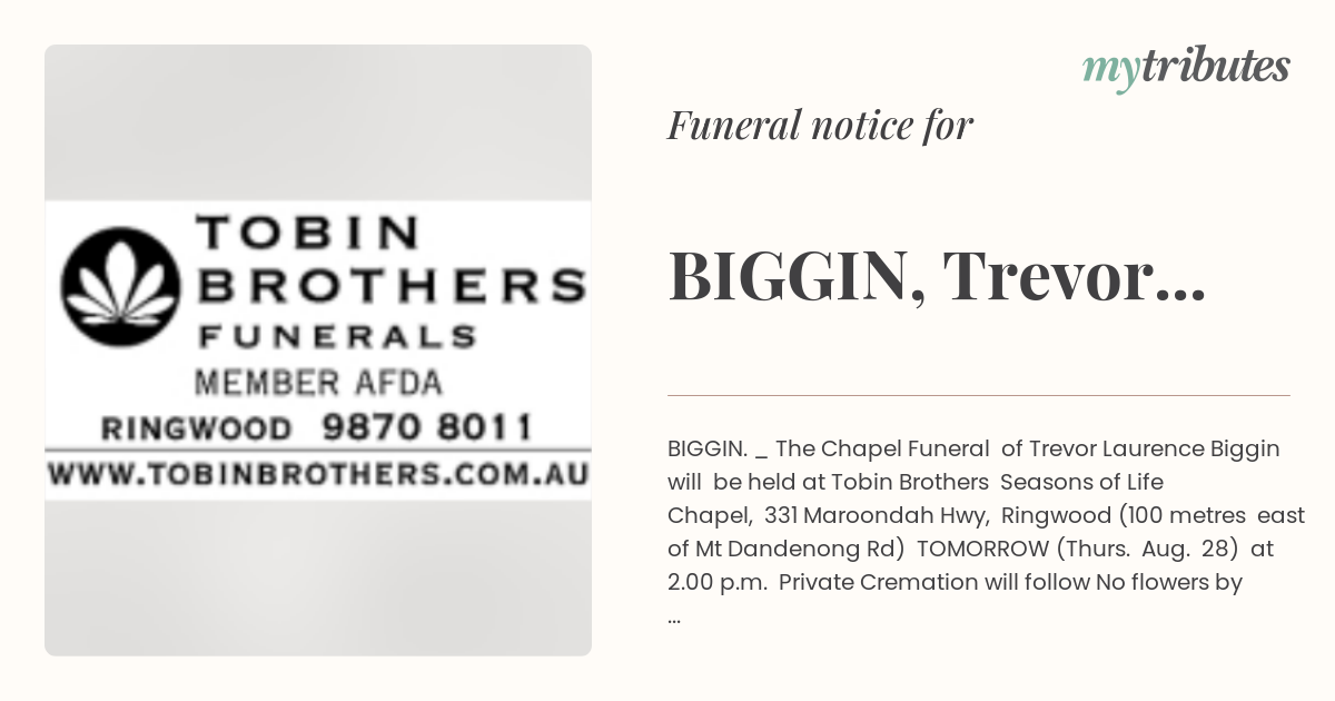 BIGGIN, Trevor Laurence | Funeral Notices | Melbourne | My Tributes