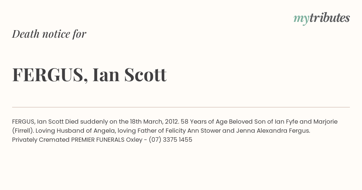 FERGUS, Ian Scott | Death Notices | Brisbane | The Courier Mail