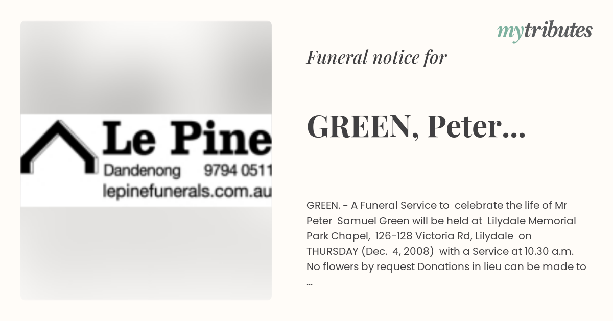 GREEN, Peter Samuel | Funeral Notices | Melbourne | My Tributes