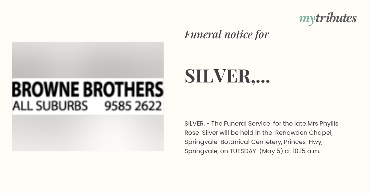 SILVER, Phyllis Rose | Funeral Notices | Melbourne | My Tributes