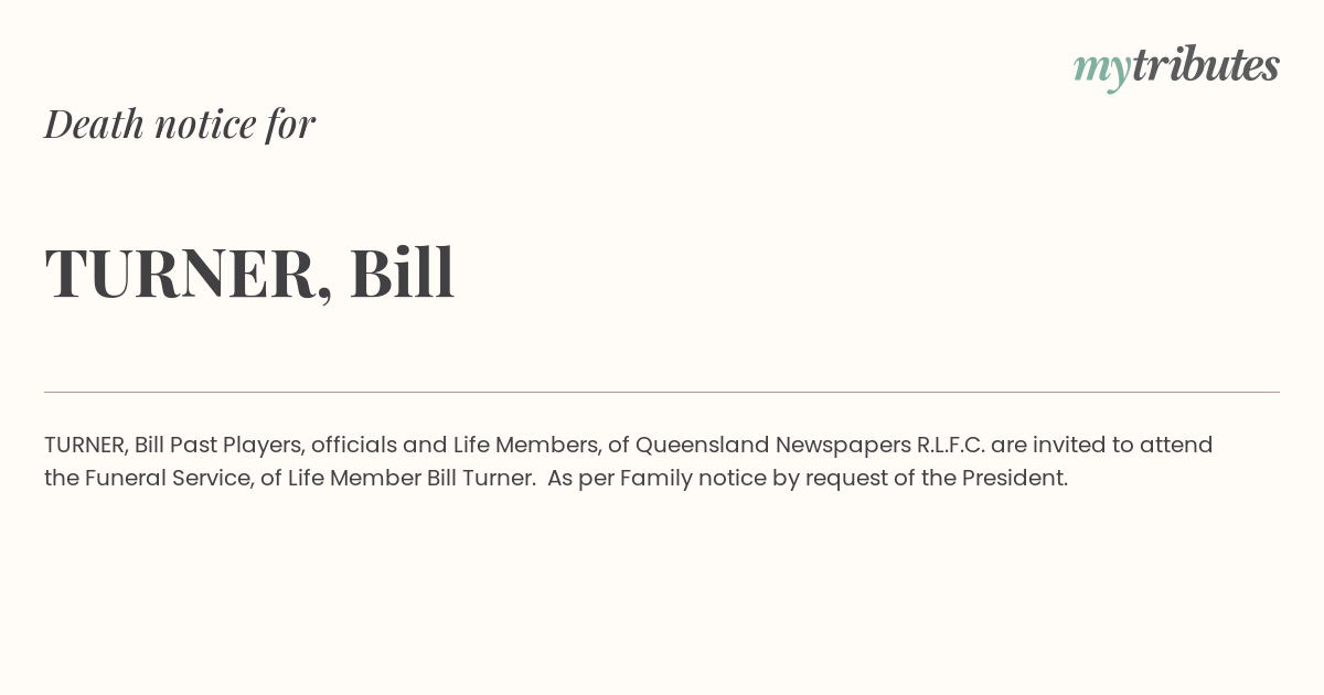 TURNER, Bill | Death Notices | Brisbane | The Mercury