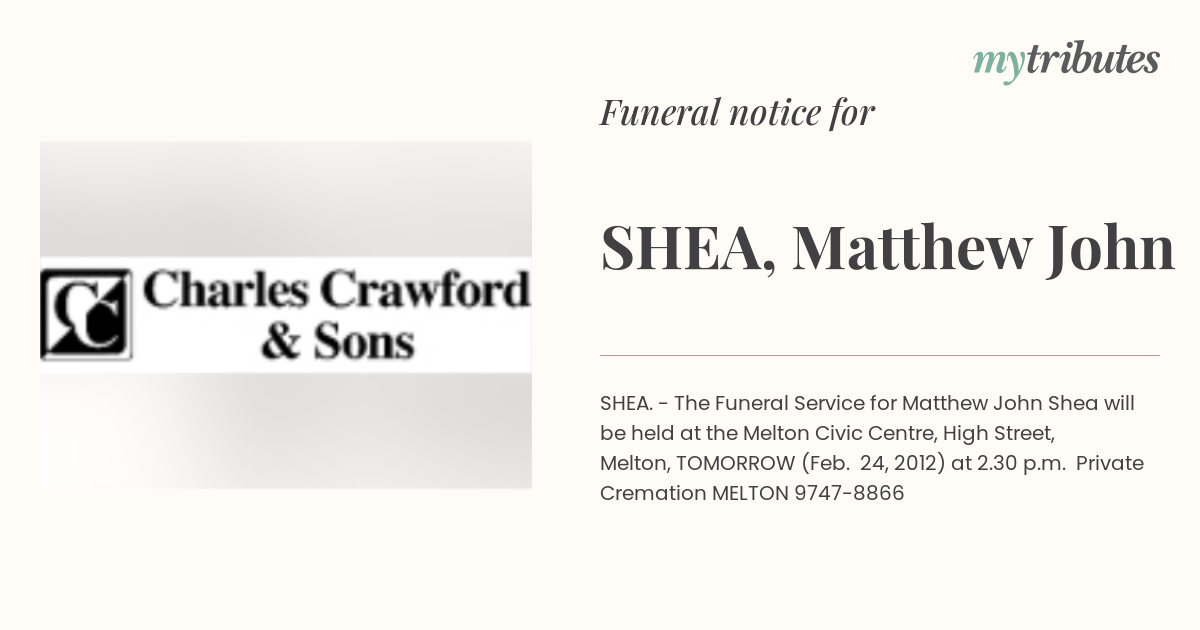 SHEA, Matthew John | Funeral Notices | Melbourne | My Tributes