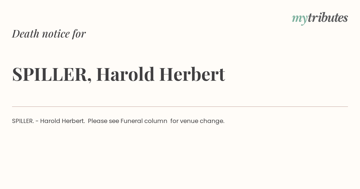 SPILLER, Harold Herbert | Death Notices | Melbourne | My Tributes