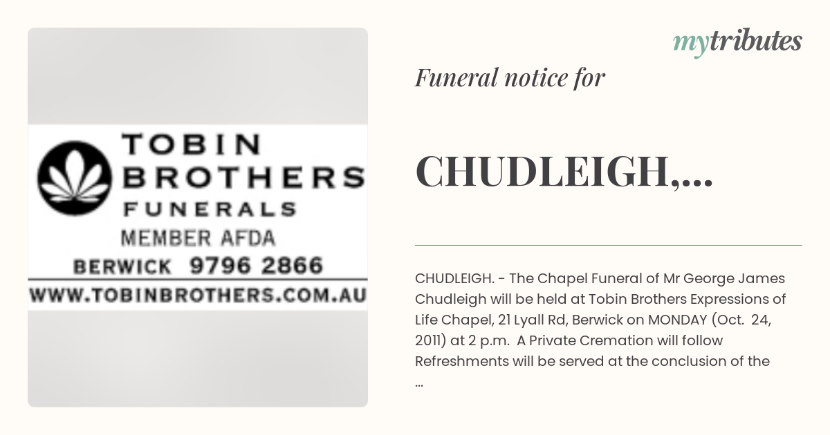 CHUDLEIGH, George James | Funeral Notices | Melbourne | My Tributes
