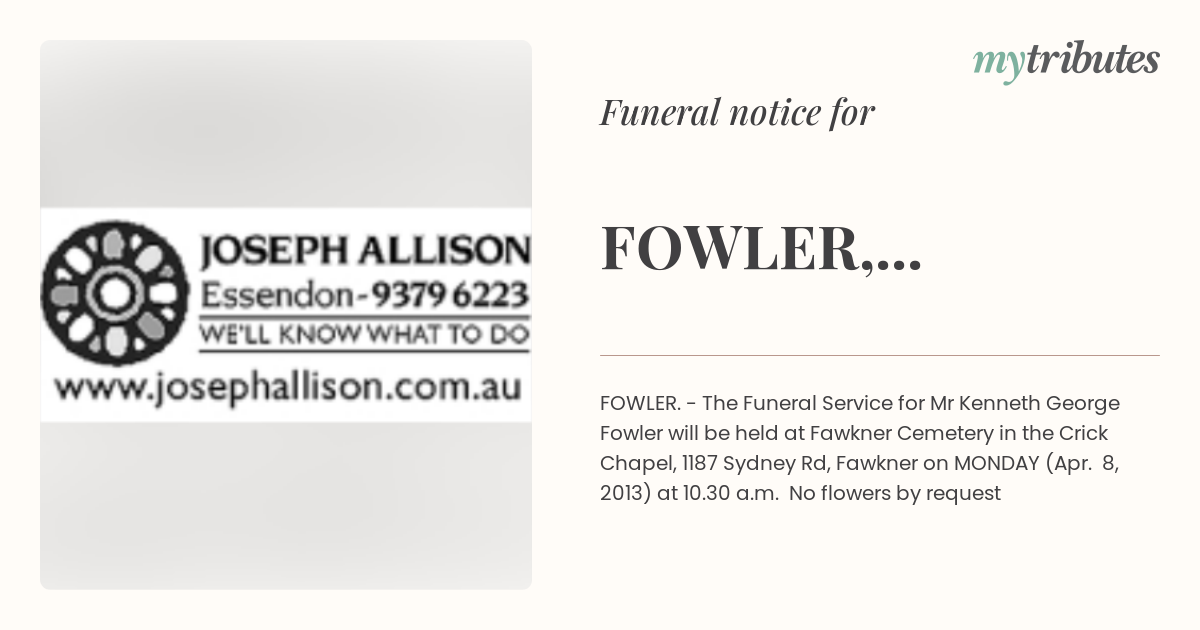 FOWLER, Kenneth George | Funeral Notices | Melbourne | My Tributes