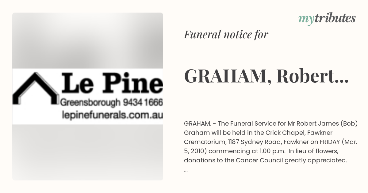 GRAHAM, Robert James | Funeral Notices | Melbourne | My Tributes