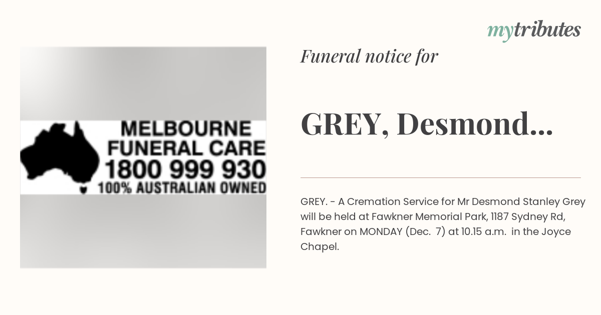 GREY, Desmond Stanley | Funeral Notices | Melbourne | My Tributes