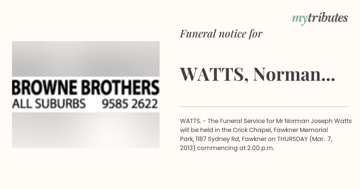 WATTS, Norman Joseph | Funeral Notices | Melbourne | My Tributes