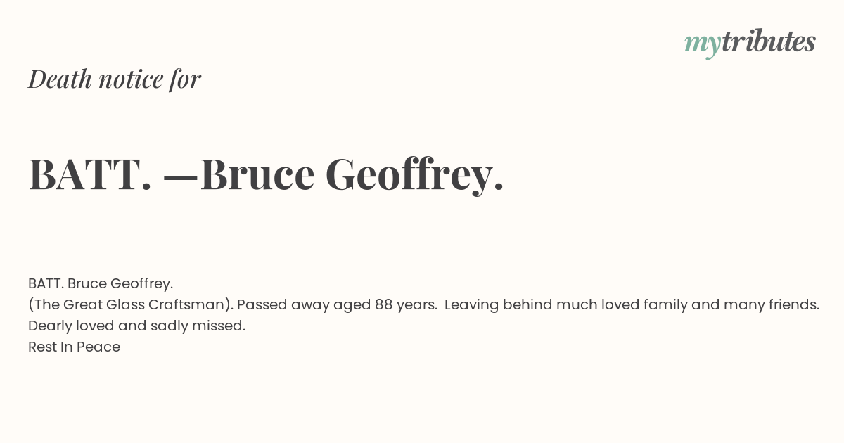 BATT. —Bruce Geoffrey. | Death Notices | Melbourne | My Tributes