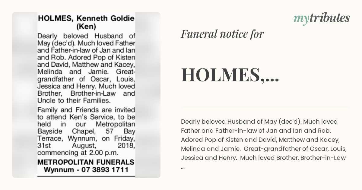 HOLMES, Kenneth Goldie (Ken) | Funeral Notices | All Locations ...