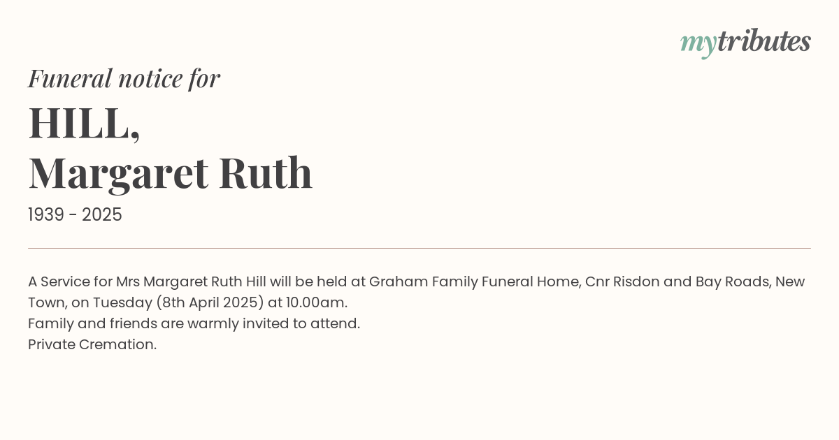 HILL, Margaret Ruth | Funeral Notices | Tasmania | My Tributes