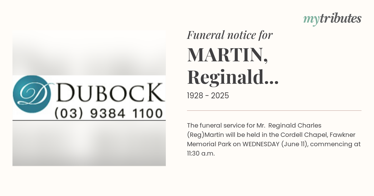 MARTIN, Reginald Charles (Reg) | Funeral Notices | Melbourne | My Tributes