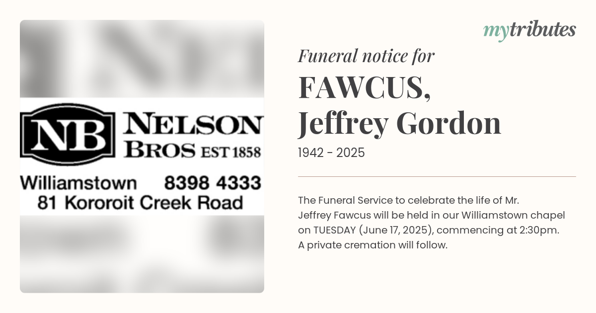 FAWCUS, Jeffrey Gordon | Funeral Notices | Melbourne | My Tributes