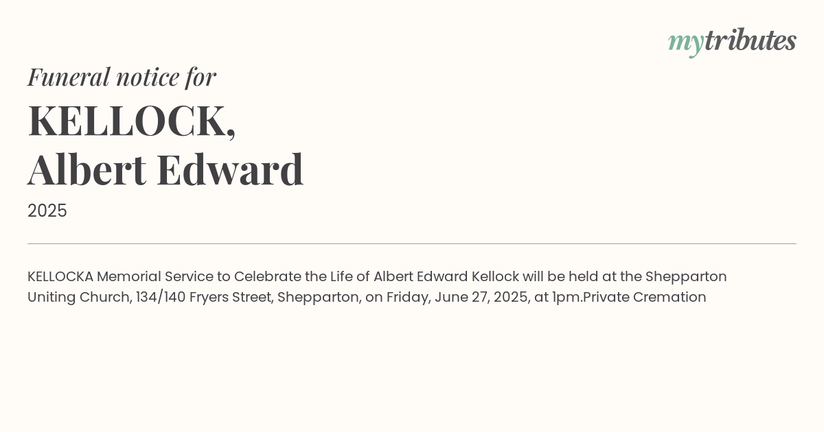 KELLOCK, Albert Edward | Funeral Notices | Melbourne | My Tributes