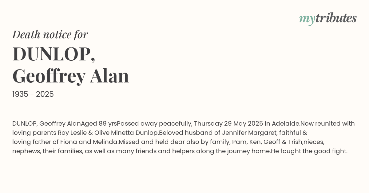 DUNLOP, Geoffrey Alan | Death Notices | Adelaide, Brisbane | My Tributes