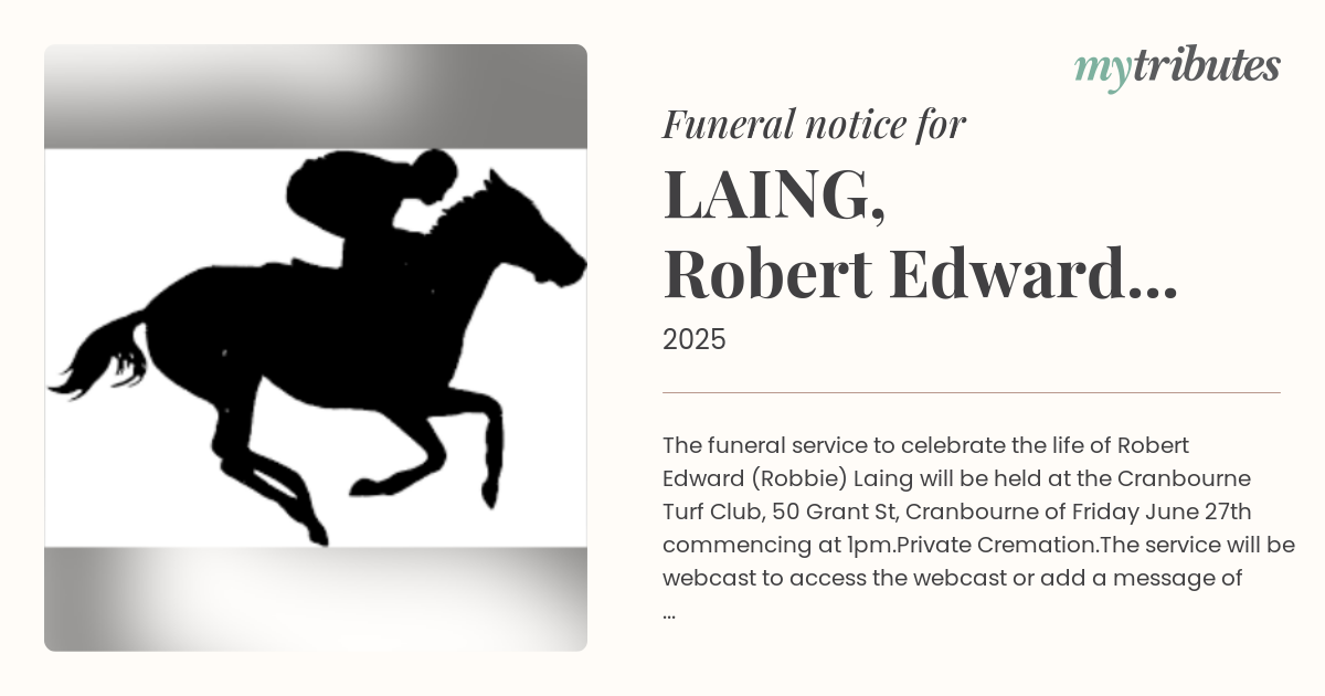 LAING, Robert Edward (Robbie) | Funeral Notices | Melbourne | My Tributes