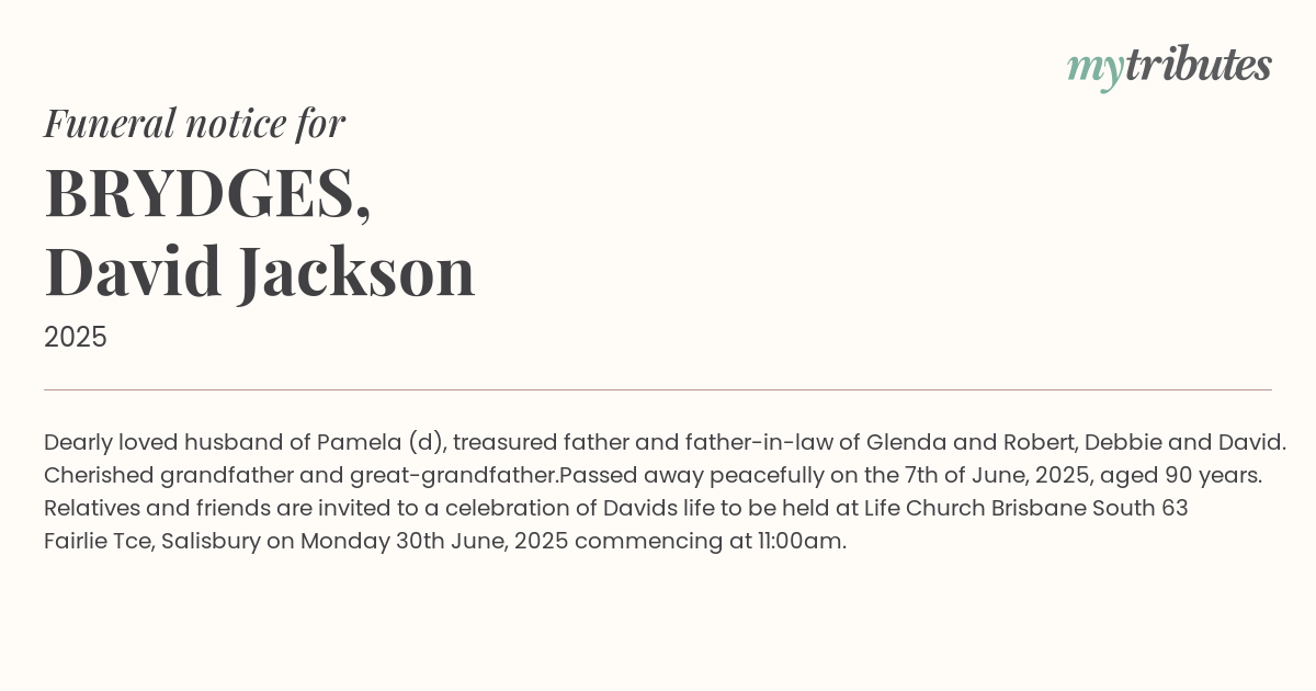 BRYDGES, David Jackson | Funeral Notices | Brisbane | My Tributes