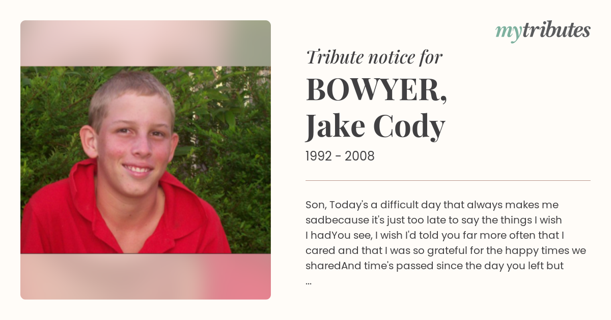 BOWYER, Jake Cody | Tributes | Cairns | My Tributes