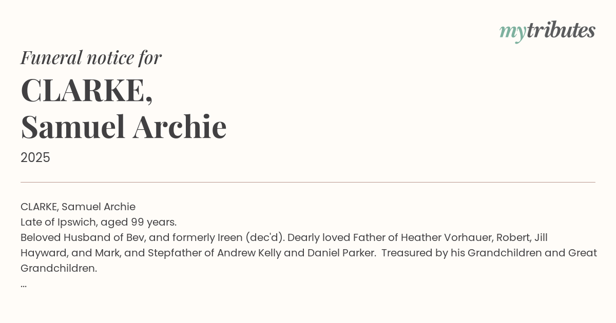 CLARKE, Samuel Archie | Funeral Notices | Brisbane | My Tributes