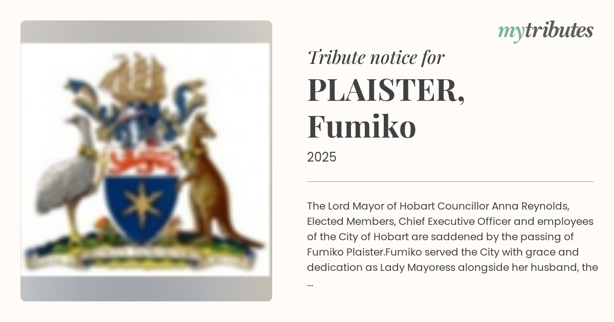 PLAISTER, Fumiko | Tributes | Tasmania | My Tributes