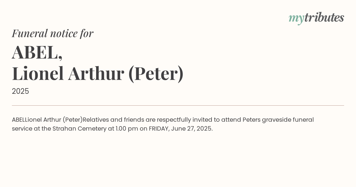 ABEL, Lionel Arthur (Peter) | Funeral Notices | Tasmania | My Tributes