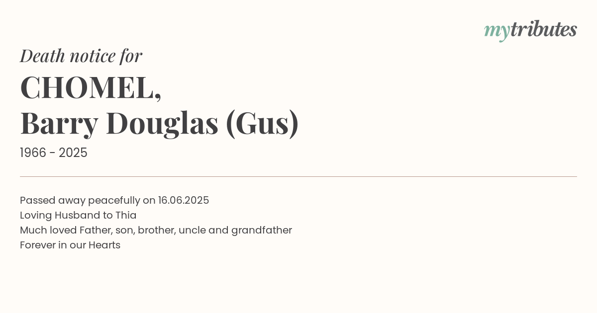 CHOMEL, Barry Douglas (Gus) | Death Notices | Adelaide | My Tributes