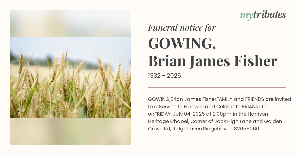GOWING, Brian James Fisher | Funeral Notices | Adelaide | Herald Sun