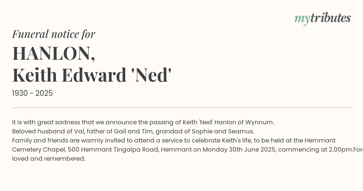 HANLON, Keith Edward 'Ned' | Funeral Notices | Brisbane | My Tributes