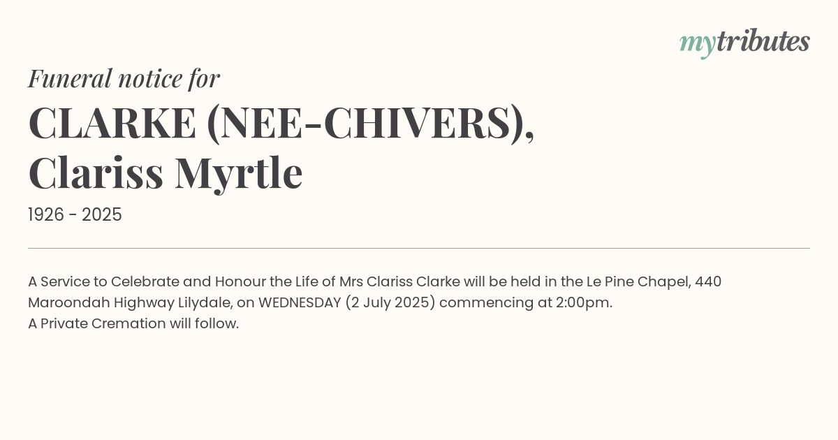 CLARKE (NEE-CHIVERS), Clariss Myrtle | Funeral Notices | Melbourne | My ...