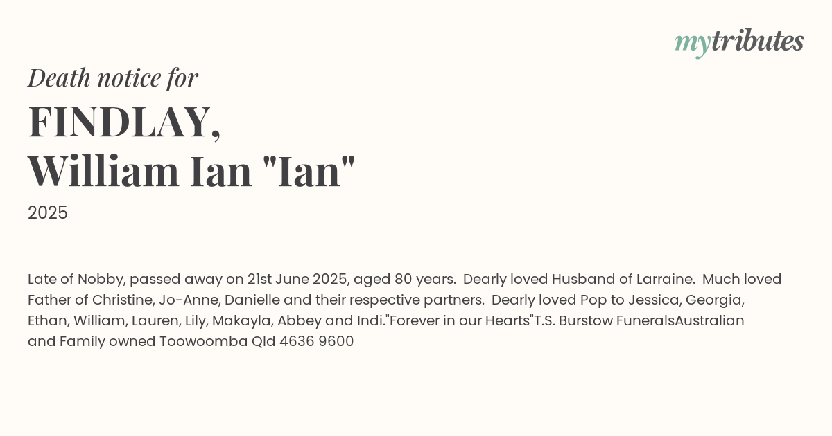 FINDLAY, William Ian "Ian" | Death Notices | Toowoomba / Gatton | My ...