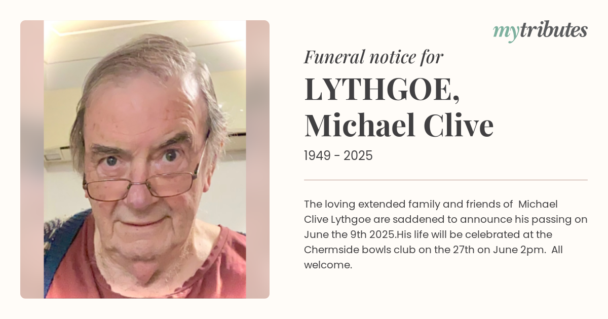 LYTHGOE, Michael Clive | Funeral Notices | | My Tributes