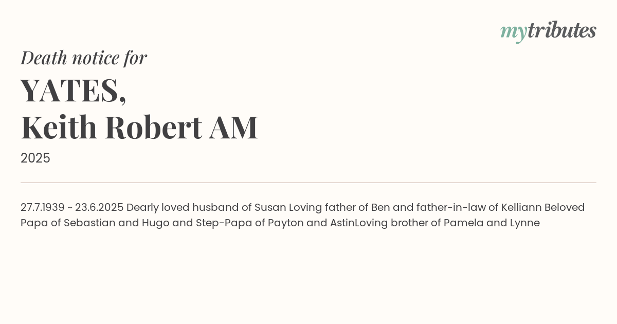 YATES, Keith Robert AM | Death Notices | Adelaide | My Tributes