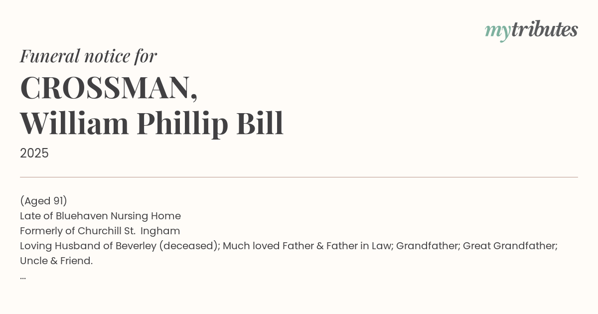 CROSSMAN, William Phillip “Bill” | Funeral Notices | Townsville | My ...