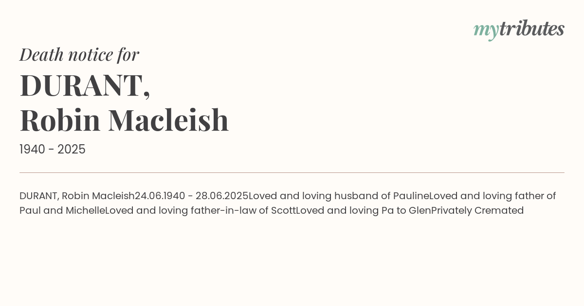 DURANT, Robin Macleish | Death Notices | Adelaide | My Tributes