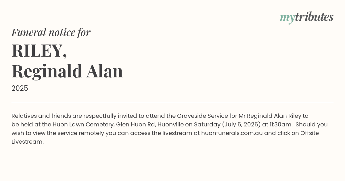 RILEY, Reginald Alan | Funeral Notices | Tasmania | My Tributes