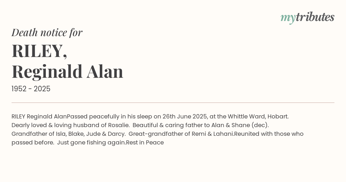 RILEY, Reginald Alan | Death Notices | Tasmania | My Tributes