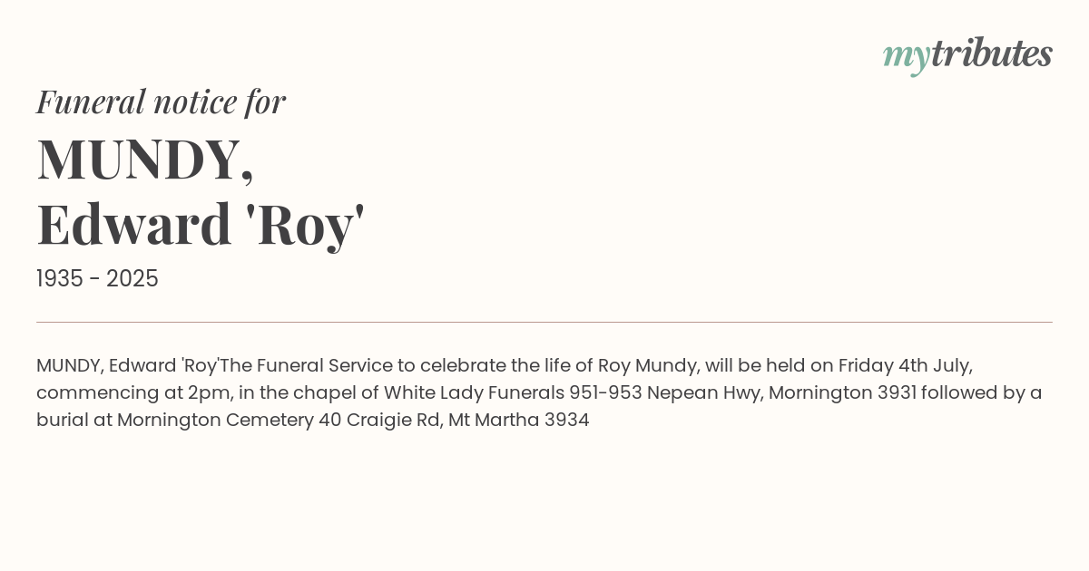 MUNDY, Edward 'Roy' | Funeral Notices | Melbourne | My Tributes