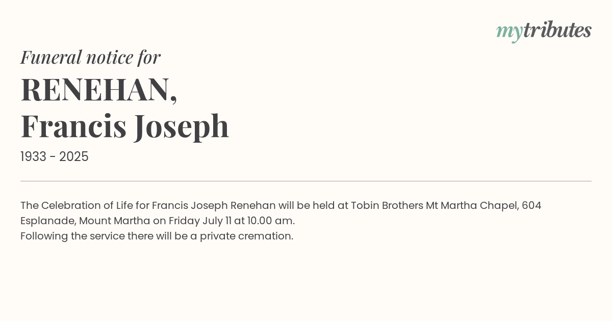 RENEHAN, Francis Joseph | Funeral Notices | Melbourne | My Tributes