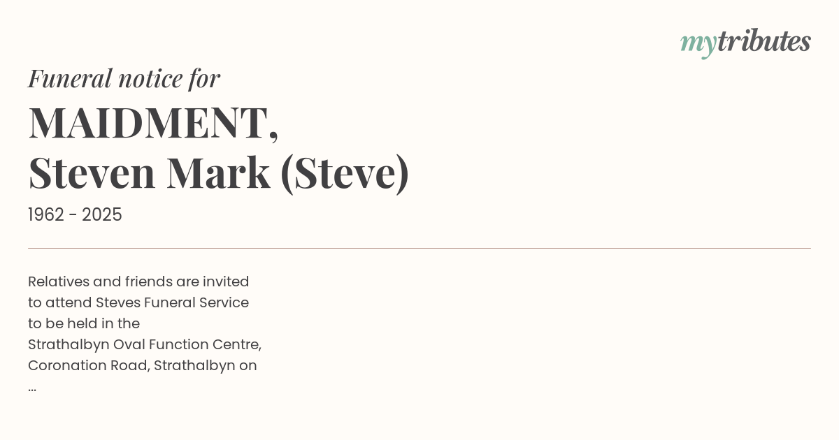 MAIDMENT, Steven Mark (Steve) | Funeral Notices | Adelaide | My Tributes
