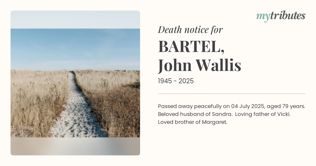 BARTEL, John Wallis | Death Notices | Adelaide | My Tributes