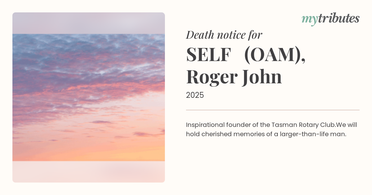 SELF (OAM), Roger John | Death Notices | Tasmania | My Tributes