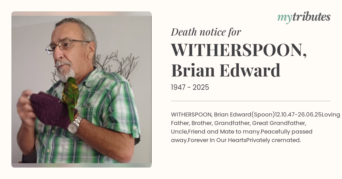WITHERSPOON, Brian Edward | Death Notices | Brisbane | My Tributes