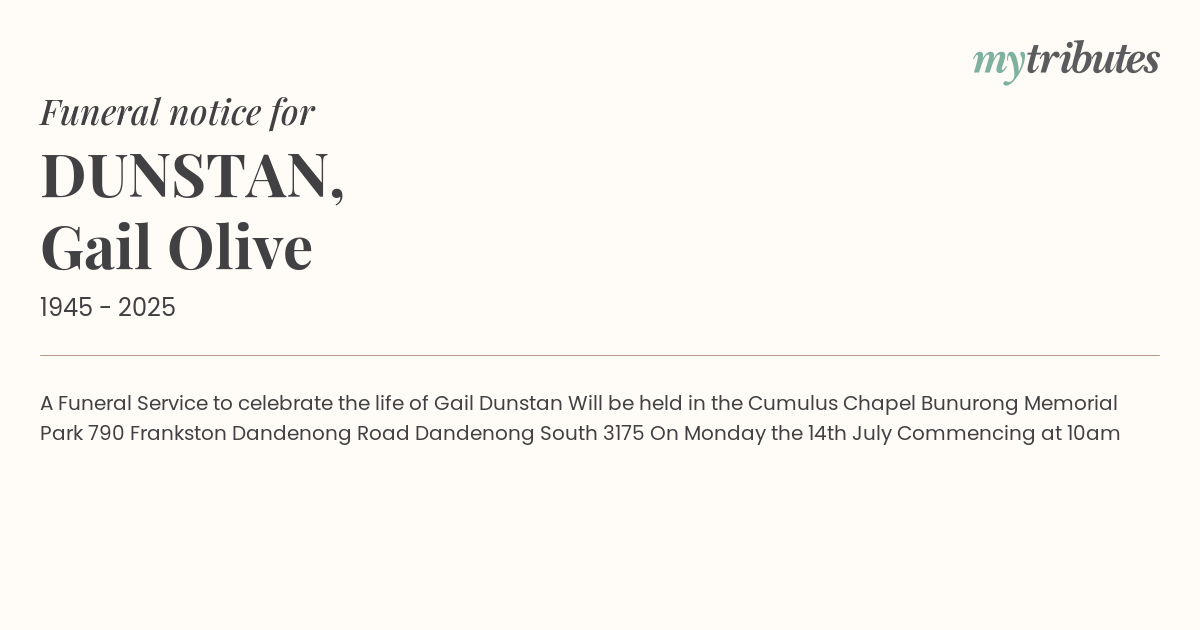 DUNSTAN, Gail Olive | Funeral Notices | Melbourne | My Tributes