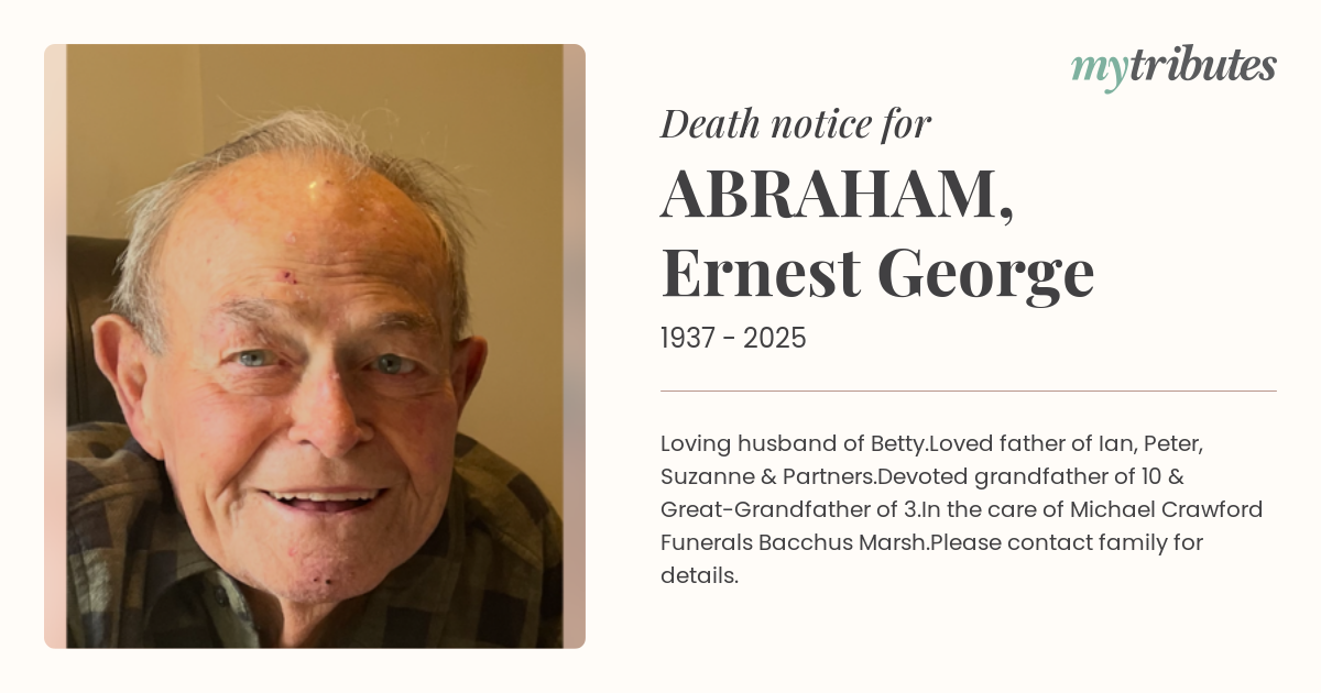 ABRAHAM, Ernest George | Death Notices | Melbourne | My Tributes