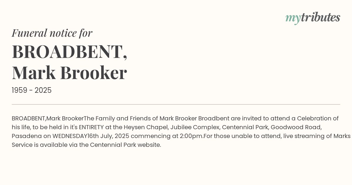 BROADBENT, Mark Brooker | Funeral Notices | Adelaide | My Tributes