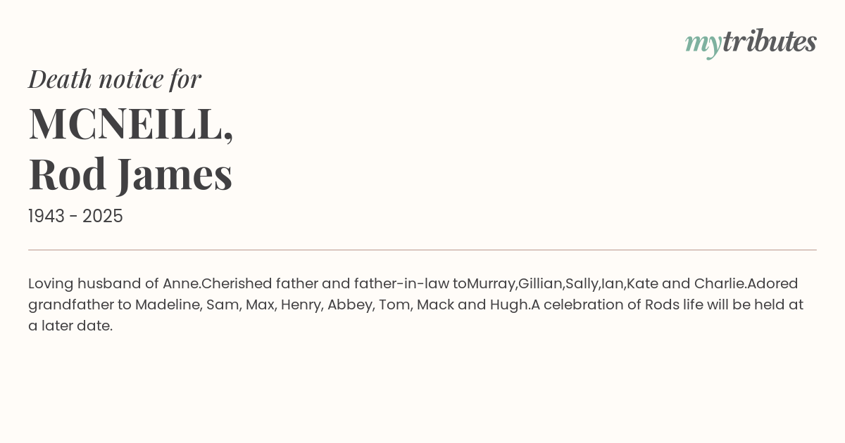 MCNEILL, Rod James | Death Notices | Brisbane | My Tributes