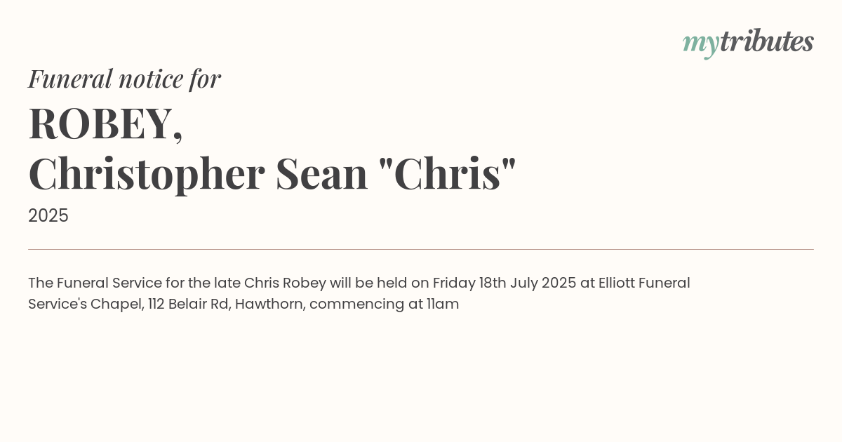 ROBEY, Christopher Sean "Chris" | Funeral Notices | Adelaide | My Tributes