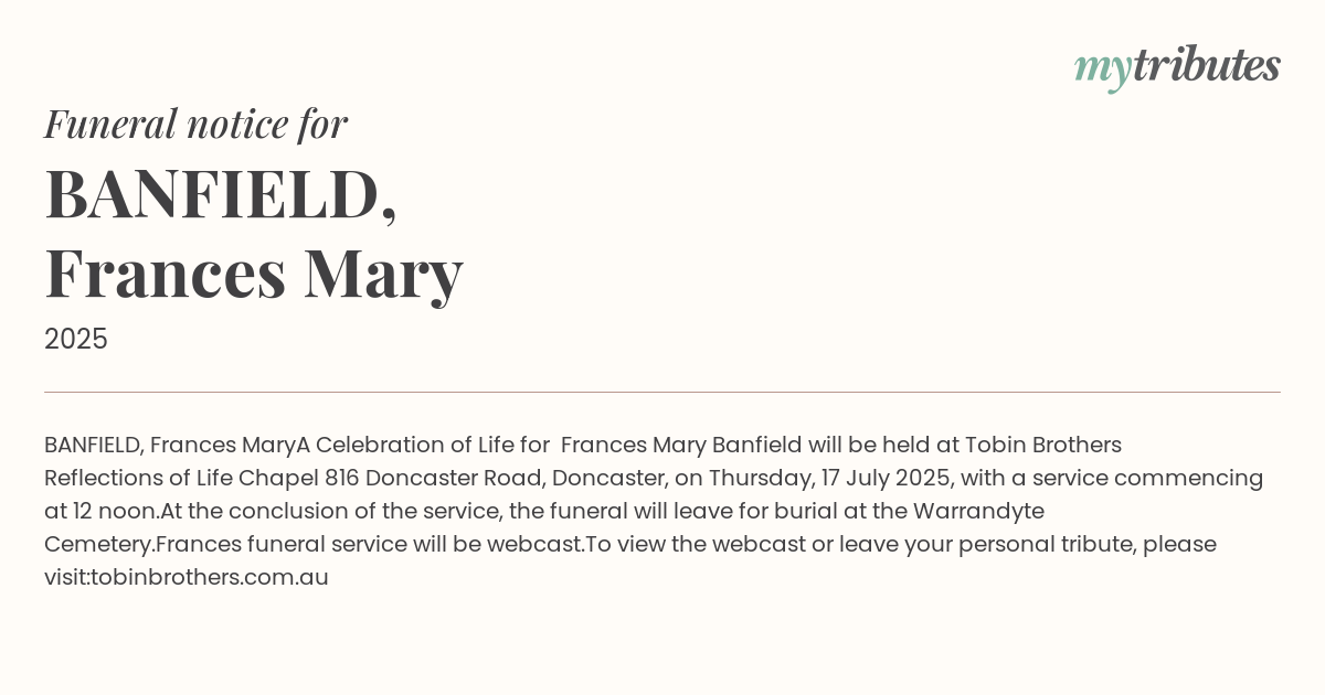BANFIELD, Frances Mary | Funeral Notices | Melbourne | My Tributes